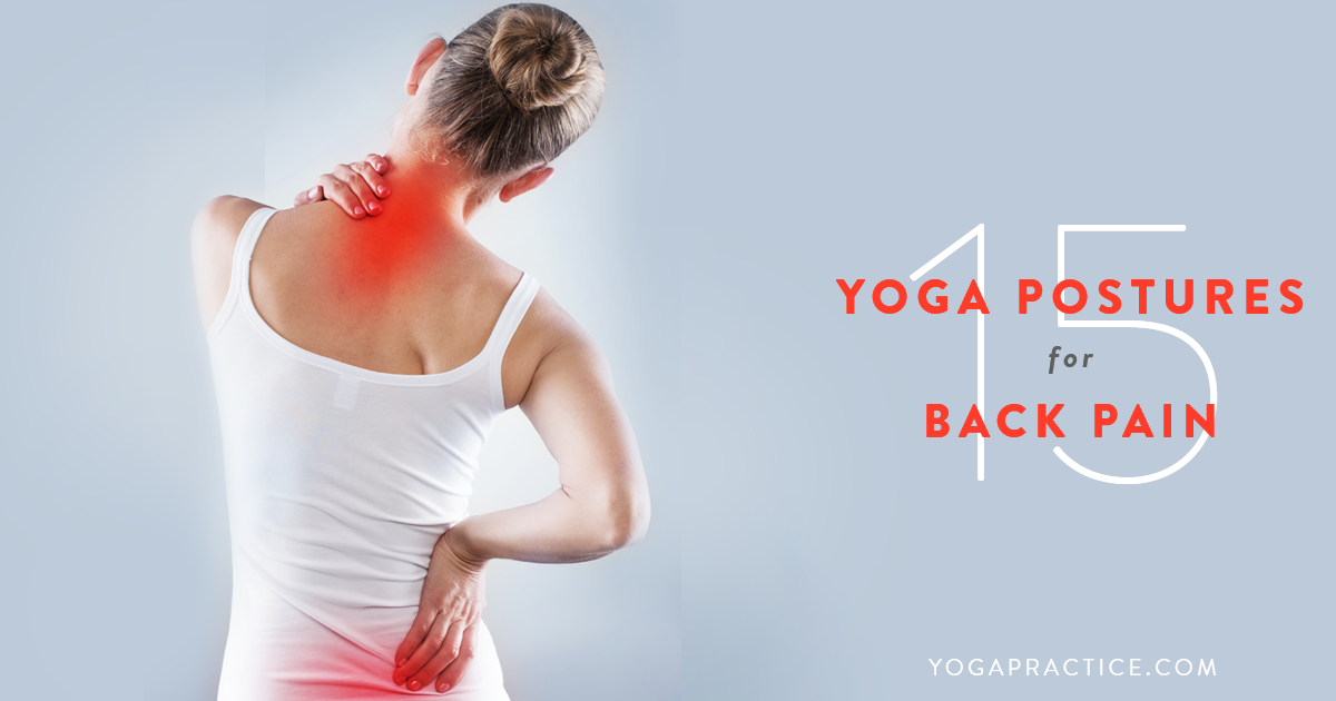 15 Yoga Postures For Back Pain - YOGA PRACTICE