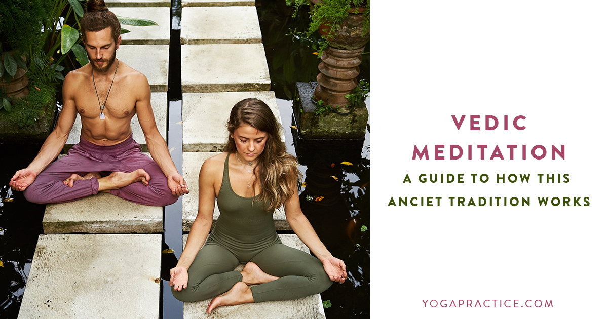 Vedic Meditation: A Guide to How This Ancient Tradition Works - YOGA ...